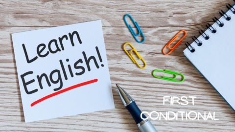 Claves para usar correctamente el First Conditional | FunTalk